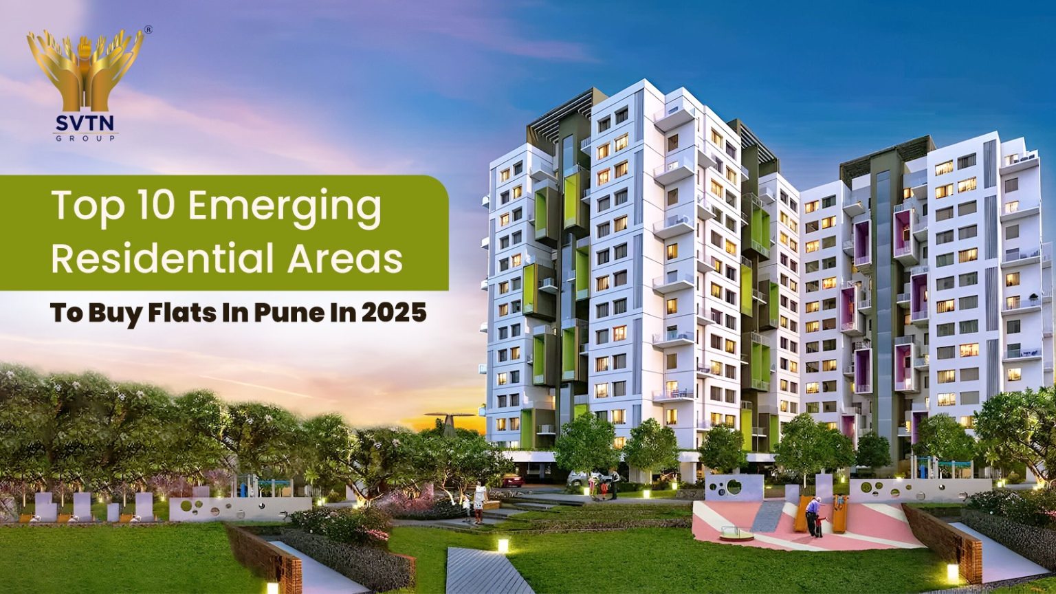 Top 10 Residential Areas in Pune to Buy Flats | SVTN Group